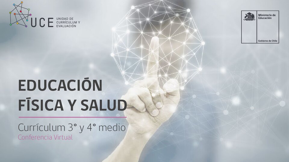 Webinar: CPEIP: Educación Física y Salud - Currículum de 3° y 4° Medio